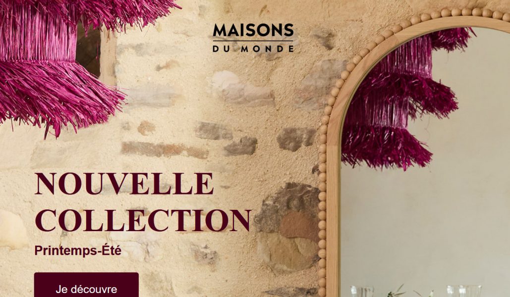 Maisons du Monde catalogue 2025 les nouveautés en avant-première